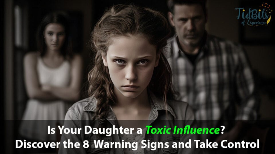 8 Warning Signs Of A Toxic Daughter: How To Break Free From The ...